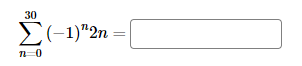 Solved ∑n=030(−1)n2n= | Chegg.com