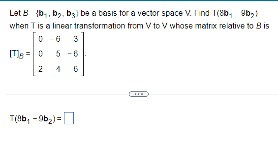 Solved Let B={b1,b2,b3} be a basis for a vector space V. | Chegg.com