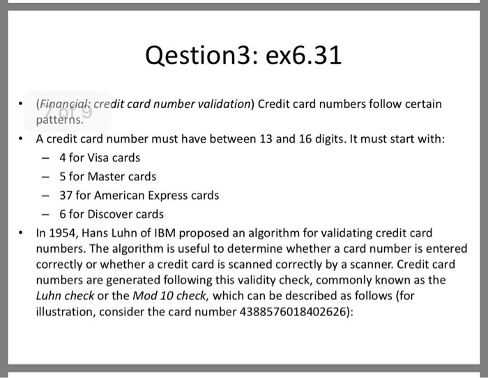 Solved Qestion3: ex6.31 (Financial: credit card number | Chegg.com