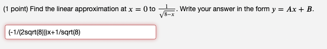 Solved (1 point) Find the linear approximation at x=0 to | Chegg.com