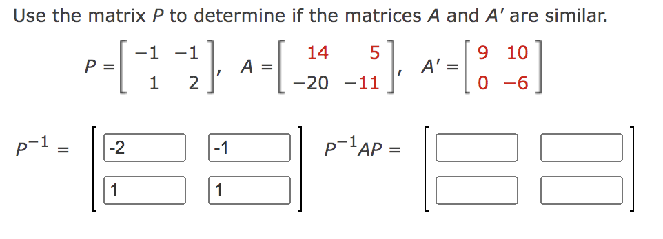 Solved Use the matrix P to determine if the matrices A and | Chegg.com