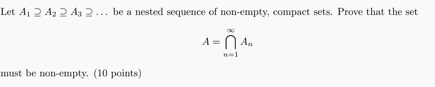 Solved Let A1 > A2 ? A3 ? ... be a nested sequence of | Chegg.com