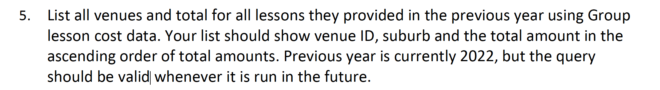 Solved Write a single SQL statement to answer the following | Chegg.com