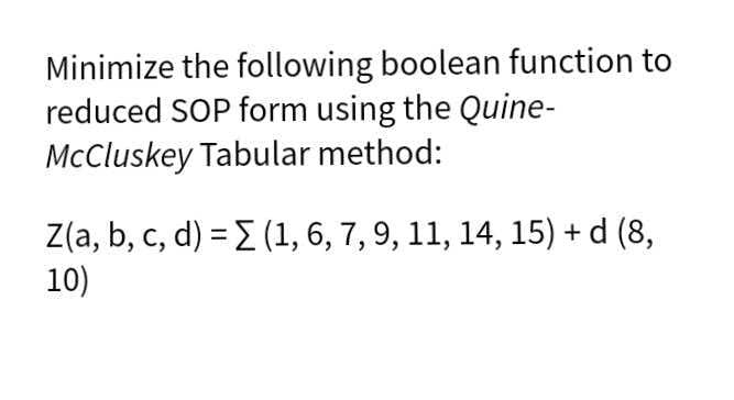 Solved Minimize The Following Boolean Function To Reduced 0676