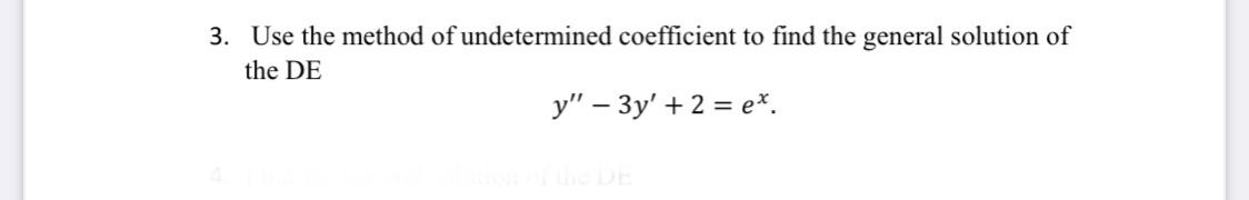 Solved 3. Use the method of undetermined coefficient to find | Chegg.com