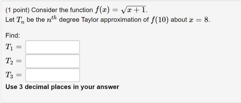 Solved (1 point) Consider the function f(x) = Vx+1. Let Tn | Chegg.com