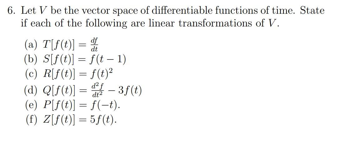 Solved 6. Let V be the vector space of differentiable | Chegg.com