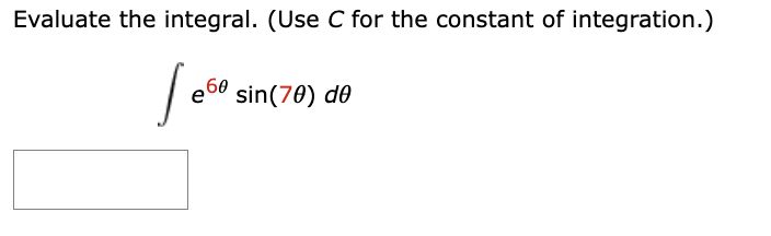 Solved Evaluate the integral. (Use C for the constant of | Chegg.com