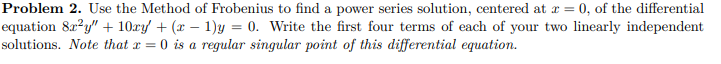 Problem 2. Use the Method of Frobenius to find a | Chegg.com
