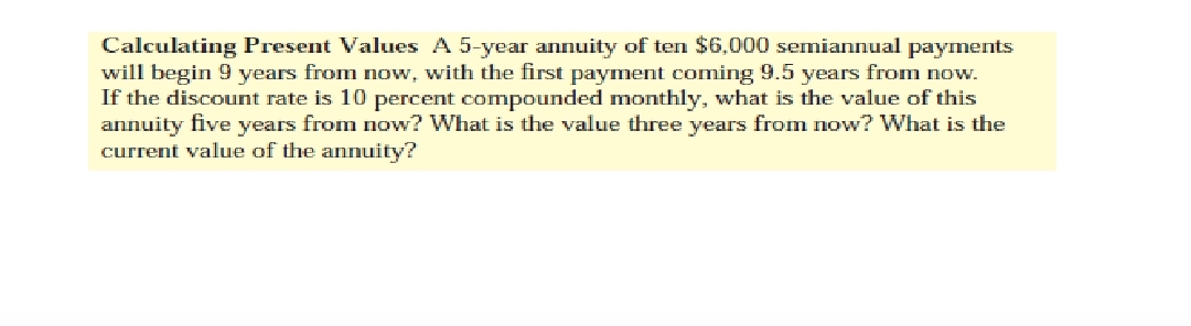 Solved Calculating Present Values A 5-year annuity of ten | Chegg.com