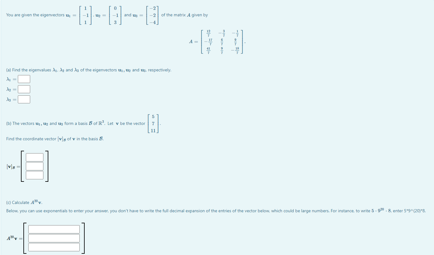 Solved You are given the eigenvectors | Chegg.com