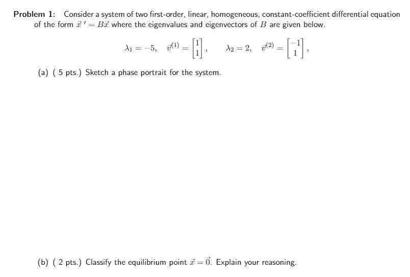 Solved Problem 1: Consider a system of two first-order, | Chegg.com