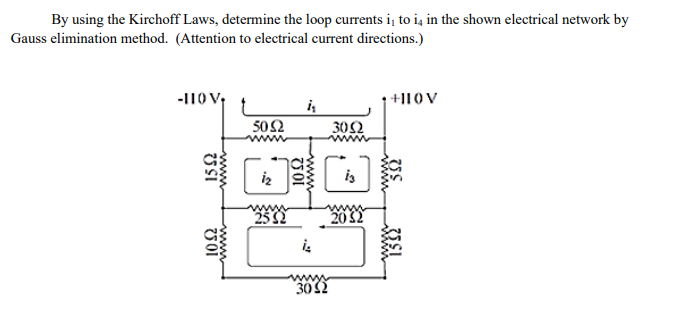 Solved By using the Kirchoff Laws, determine the loop | Chegg.com