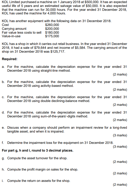 Solved KOL Limited purchased a machine on 1 January 2018 at | Chegg.com