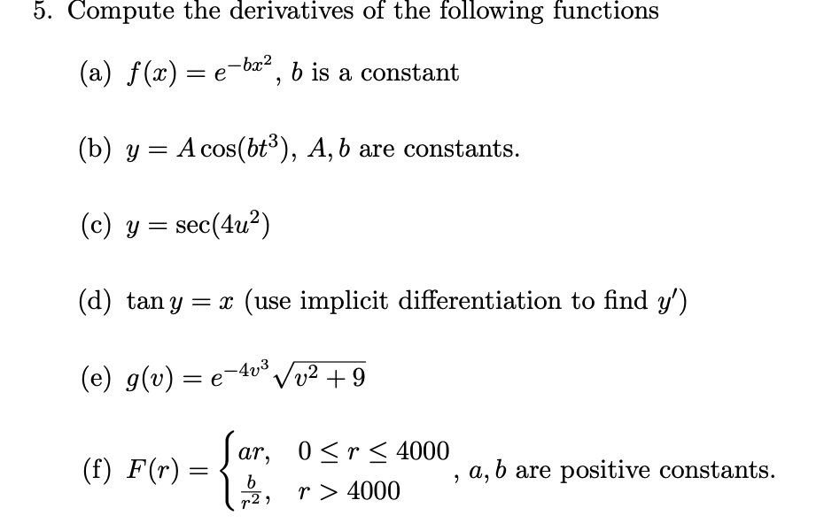 Solved 5. Compute the derivatives of the following functions | Chegg.com