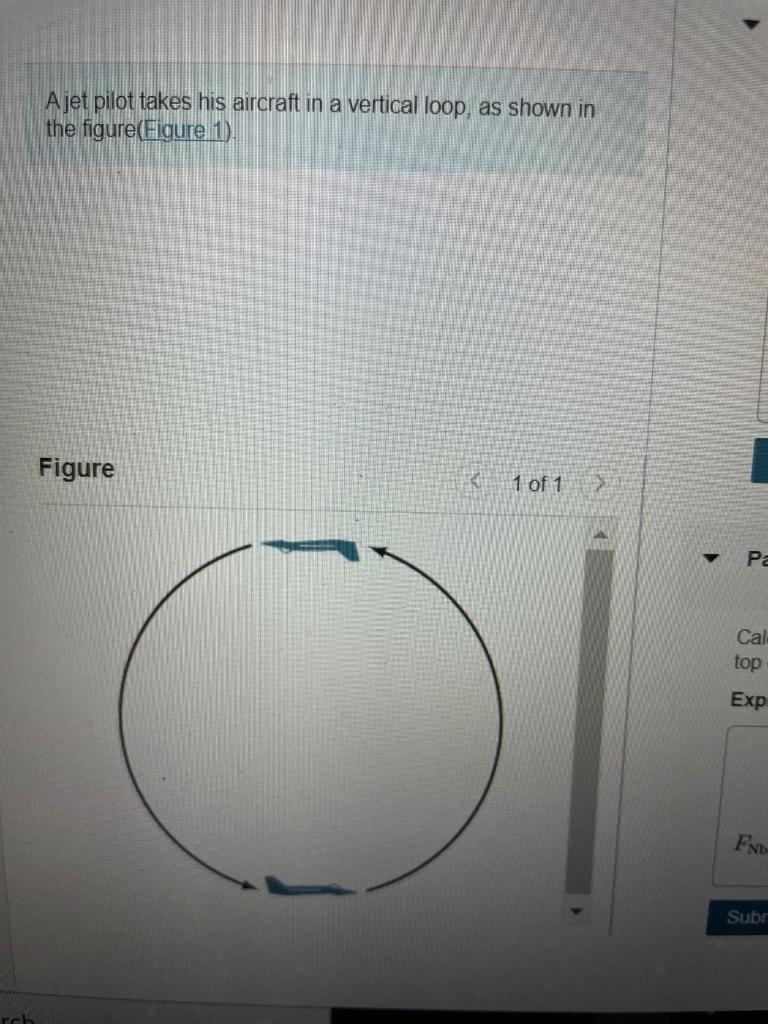 Solved Ajet pilot takes his aircraft in a vertical loop, as | Chegg.com