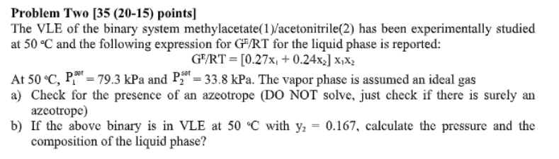 Solved Problem Two [35 (20-15) points) The VLE of the binary | Chegg.com