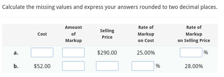 [Solved]: Calculate the missing values and express your ans