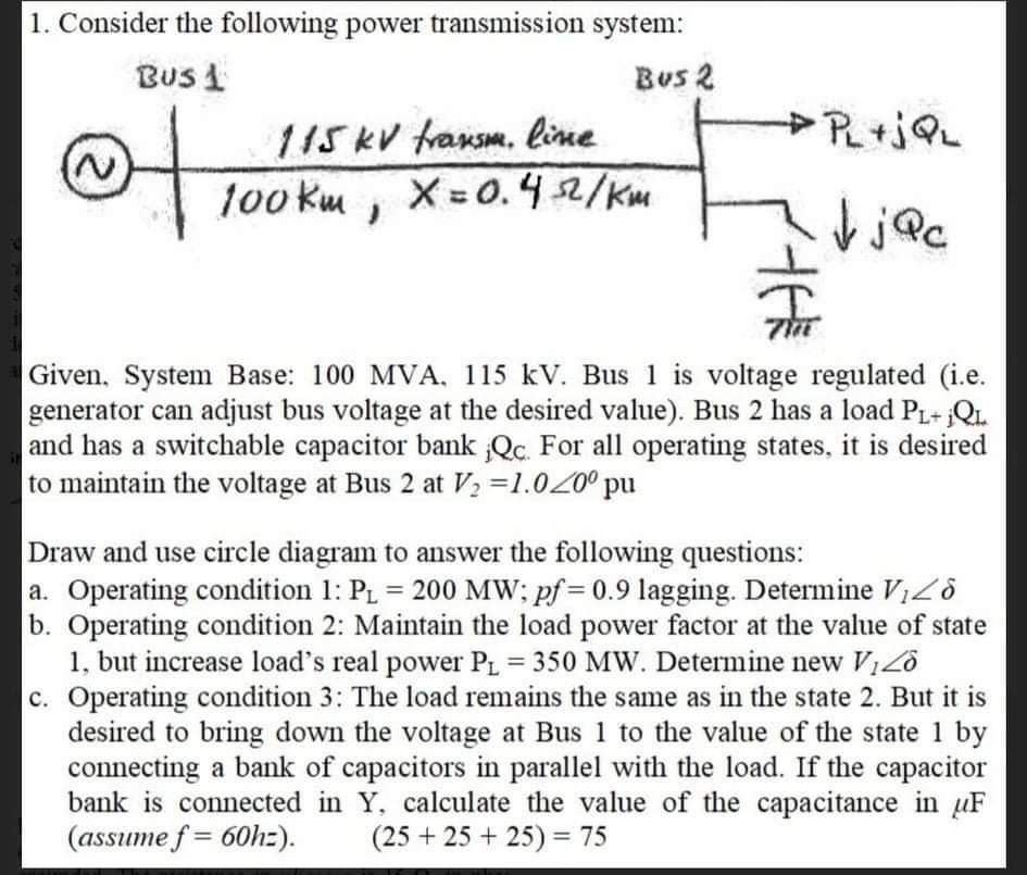 Solved 1. Consider the following power transmission system: | Chegg.com