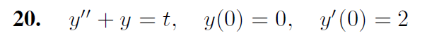 Solved In Exercises 1–31 use the Laplace transform to solve | Chegg.com