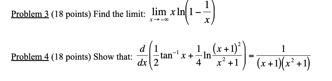 Solved Problem 3 (18 points) Find the limit: lim x In 1 - | Chegg.com Solved Problem 3 (18 points) Find the limit: lim x In 1 - | Chegg.com