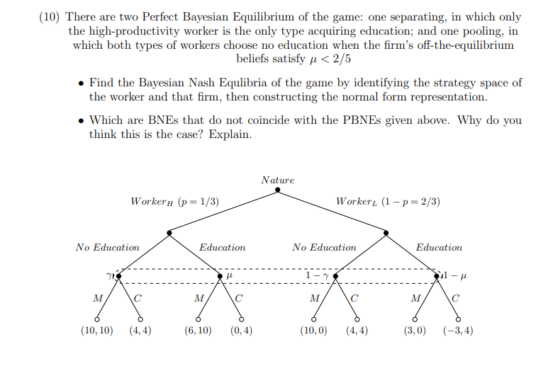 Solved (10) ﻿There are two Perfect Bayesian Equilibrium of | Chegg.com