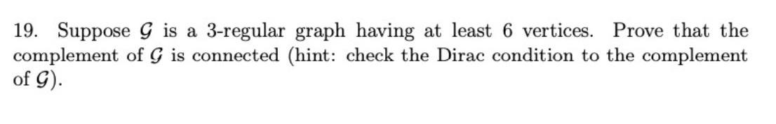 19 Suppose G Is A 3 Regular Graph Having At Least 6