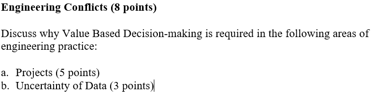 Solved Engineering Conflicts (8 points) Discuss why Value | Chegg.com