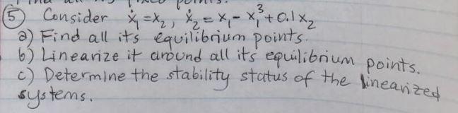 Solved 5 6) Linearize it around all its equilibrium points. | Chegg.com