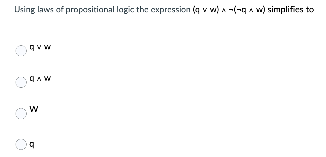 Solved Using laws of propositional logic the expression (q ∨ | Chegg.com