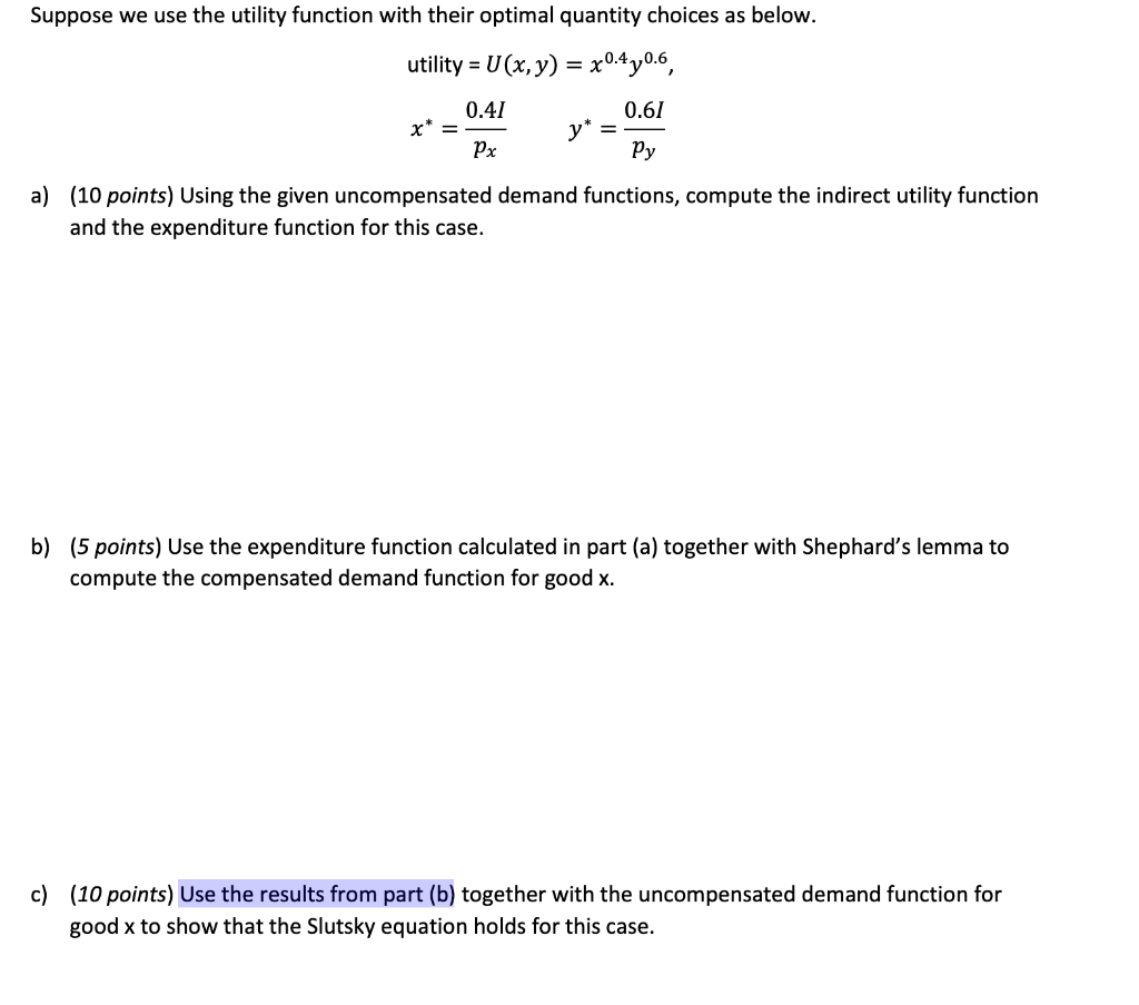 Solved utility =U(x,y)=x0.4y0.6 x∗=px0.4Iy∗=py0.6I a) (10 | Chegg.com