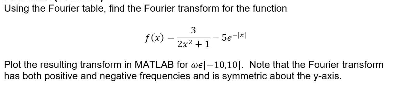 Solved Using the Fourier table, find the Fourier transform | Chegg.com