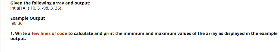 Solved Given the following array and output: int a[] = { | Chegg.com
