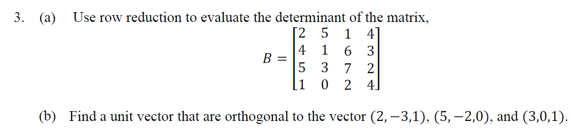 Solved 3. (a) Use row reduction to evaluate the determinant | Chegg.com