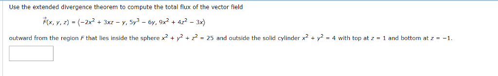 Solved Use the extended divergence theorem to compute the | Chegg.com