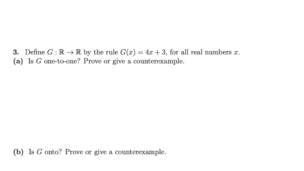 Solved 3. Define G : R+R by the rule G(x) = 4x + 3, for all | Chegg.com
