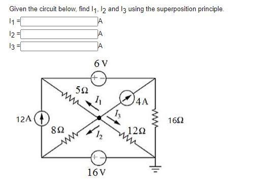 Solved Given the circuit below, find 11. 12 and 13 using the | Chegg.com