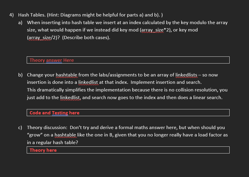 Solved 4) Hash Tables. (Hint: Diagrams might be helpful for | Chegg.com