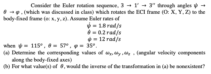 Solved Consider the Euler rotation sequence, 3 — 1' → 3" | Chegg.com