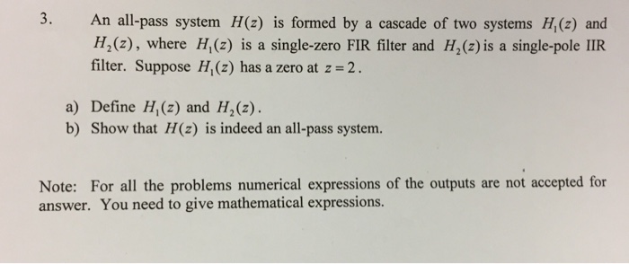 Solved 3. An all-pass system H(2) is formed by a cascade of | Chegg.com