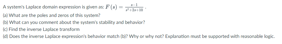Solved 8-1 A system's Laplace domain expression is given as: | Chegg.com