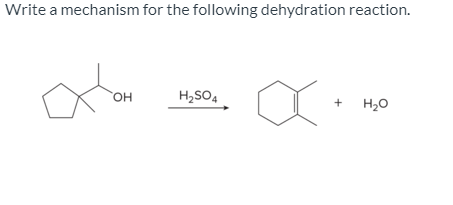 Solved Write a mechanism for the following dehydration | Chegg.com