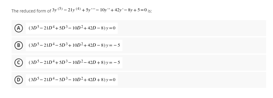 Solved The reduced form of 3y (5) – 21y (4) + 5y"'' – | Chegg.com