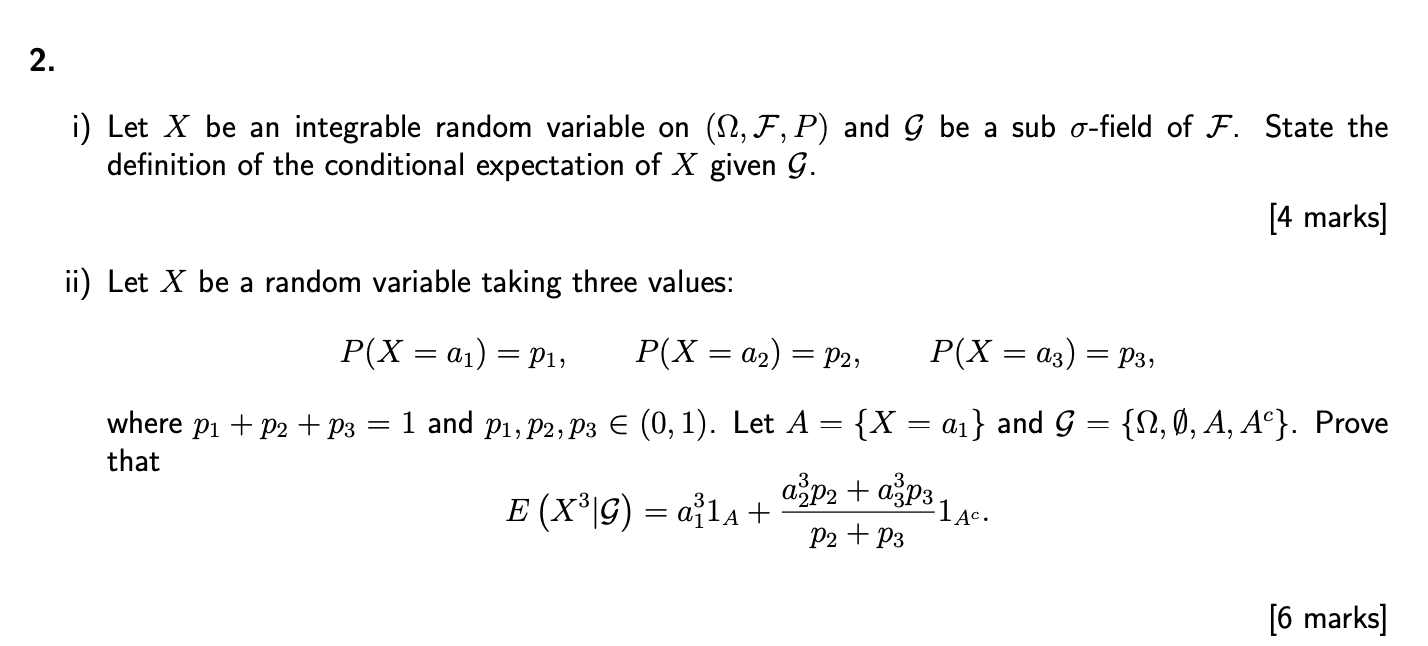 Solved i) Let X be an integrable random variable on (Ω,F,P) | Chegg.com