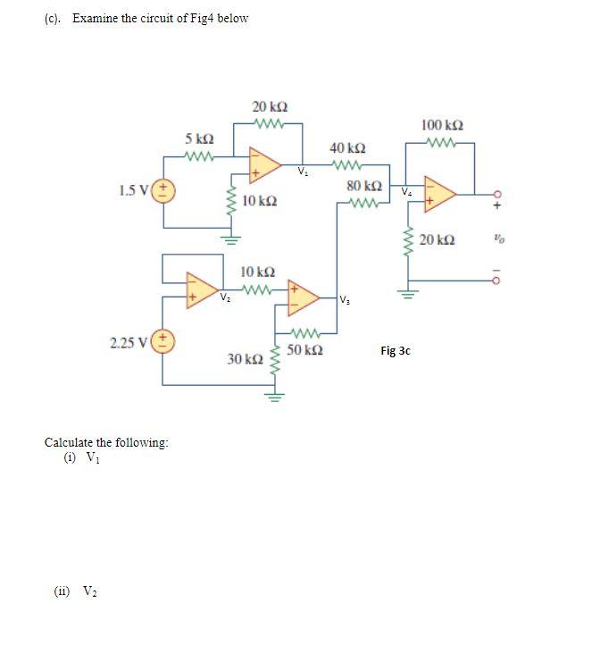 Solved Examine the circuit of Fig4 below Calculate the | Chegg.com