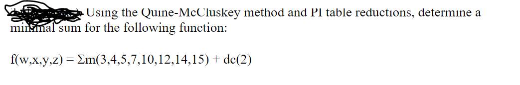 Solved Use the quine Mccluskey method to find the minimum | Chegg.com