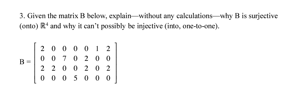 Solved 3. Given the matrix B below, explain-without any | Chegg.com