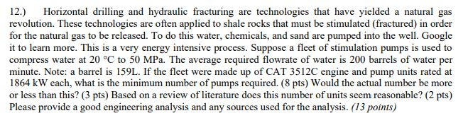 Solved 12.) Horizontal drilling and hydraulic fracturing are | Chegg.com