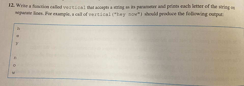 Solved 12. Write a function called vertical that accepts a | Chegg.com