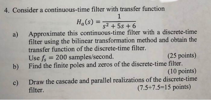 Solved 4. Consider a continuous-time filter with transfer | Chegg.com